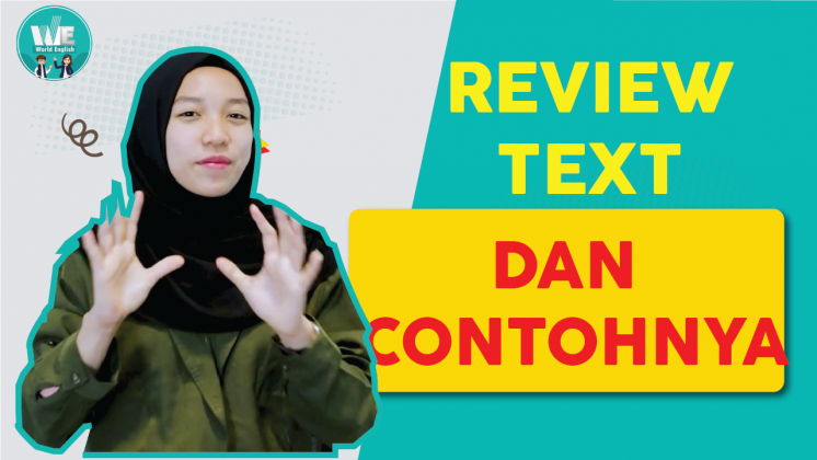 Review Text: Penjelasan Lengkap, Struktur dan Contoh | World English